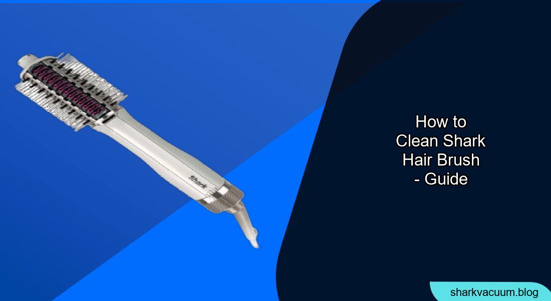 How to Clean Your Shark Hair Brush: A Comprehensive Guide - Shark ...