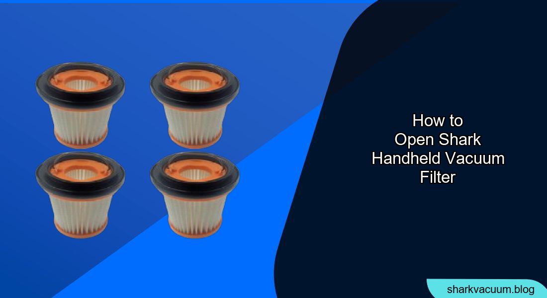 How to Open Your Shark Handheld Vacuum Filter: A Step-by-Step Guide ...