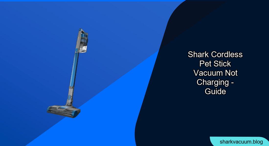 Shark Cordless Pet Stick Vacuum Not Charging