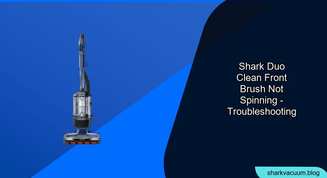 Shark DuoClean Front Brush Not Spinning - Shark Vacuum Hub