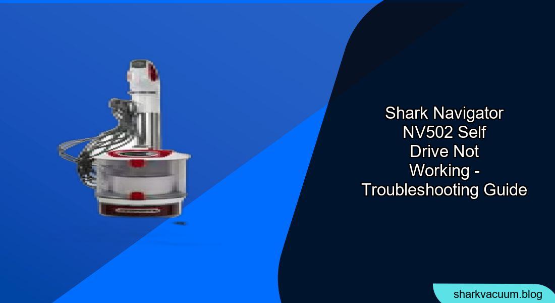 Shark Navigator NV502 Self-Drive Not Working