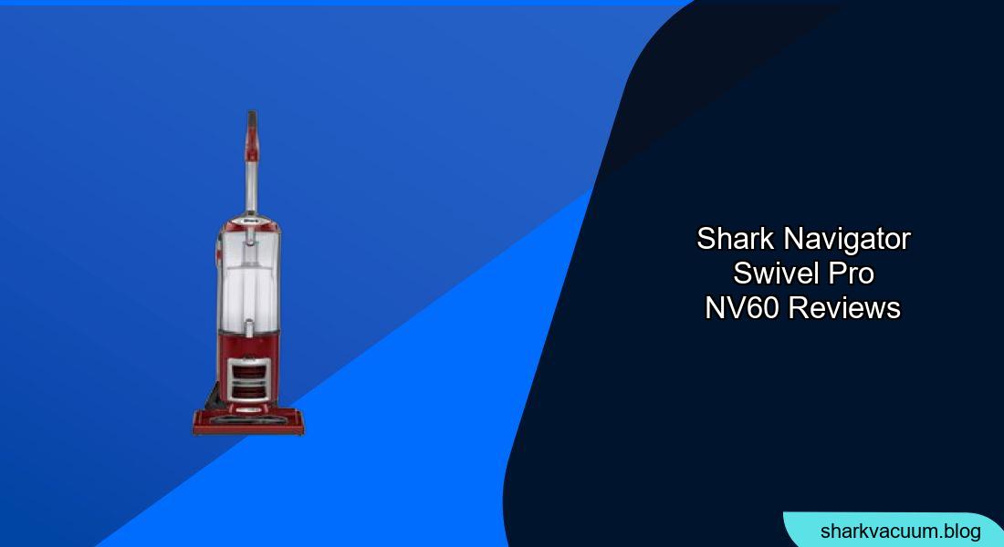 Shark Navigator Swivel Pro NV60 Review