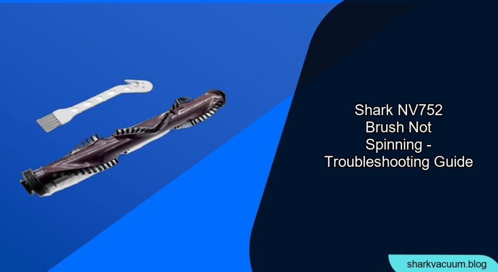 Shark NV752 Brush Not Spinning: Troubleshooting Guide - Shark Vacuum Hub