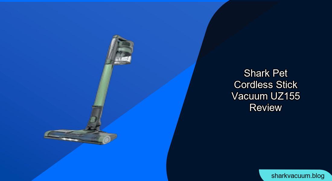 Shark Pet Cordless Stick Vacuum UZ155 Review