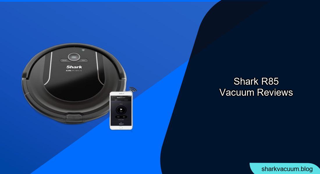 Shark ION Robot Vacuum R85 Review - Shark Vacuum Hub
