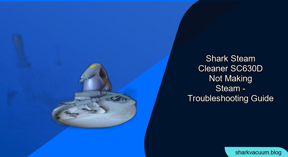 Shark Steam Cleaner SC630D Not Making Steam