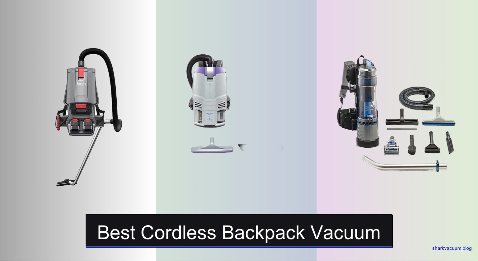 6 Best Cordless Backpack Vacuums of 2025 - Shark Vacuum Blog